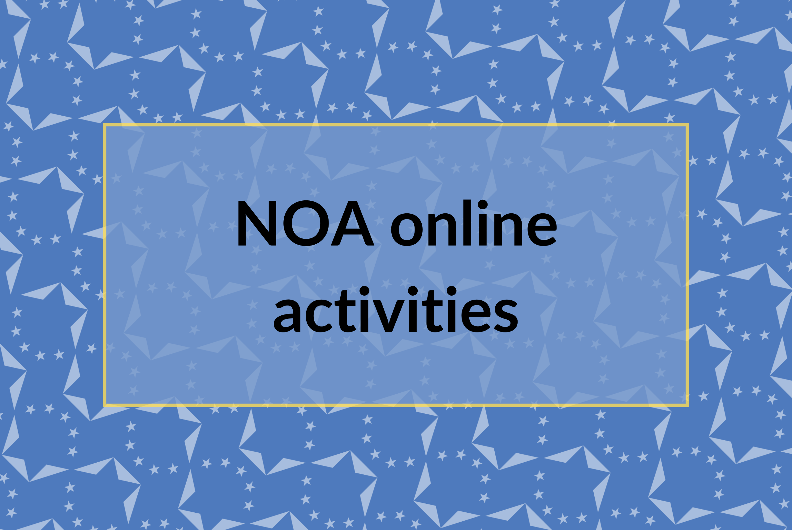 Discover NOA’s newest online activities | CEJI